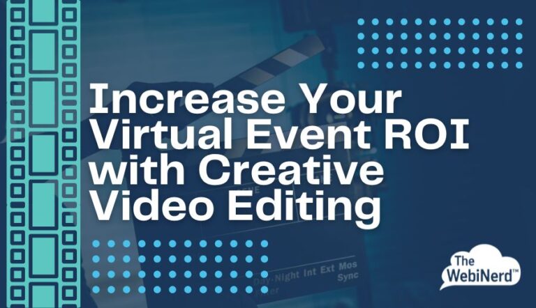 Increase Your Virtual Event ROI with Creative Video Editing - The ...